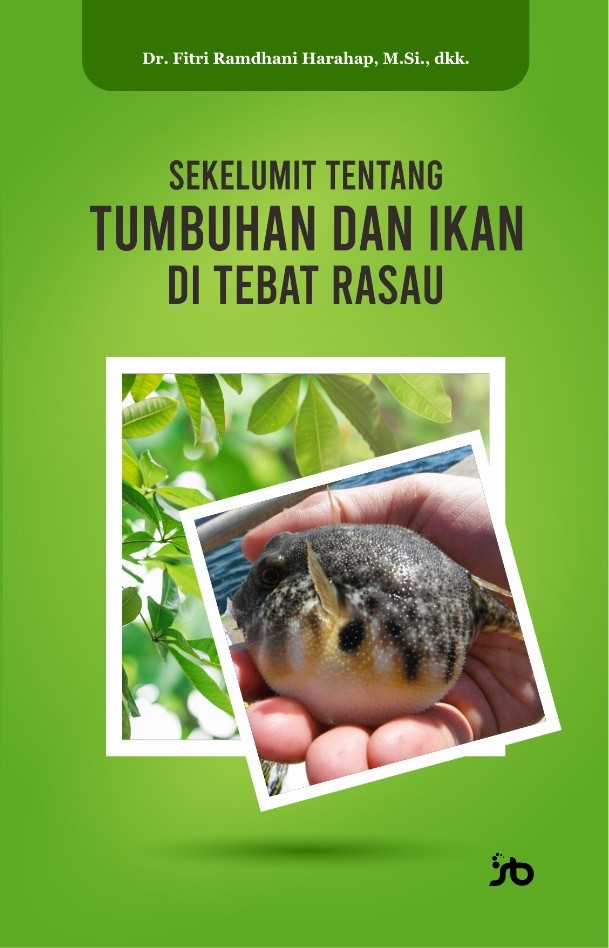 SEKELUMIT TENTANG TUMBUHAN DAN IKAN DI TEBAT RASAU – Samudra Biru