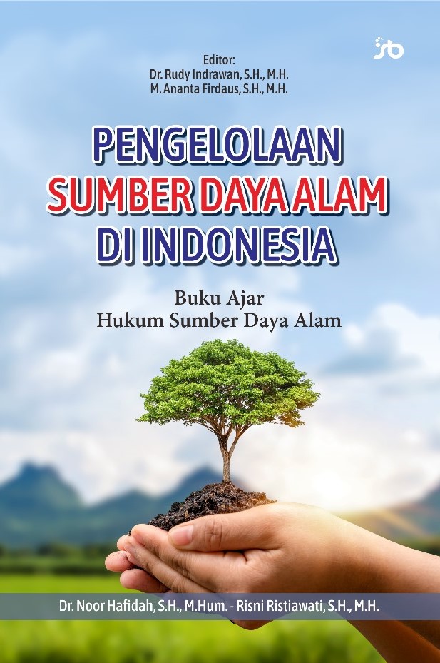 PENGELOLAAN SUMBER DAYA ALAM DI INDONESIA Buku Ajar Hukum Sumber Daya Alam - Samudra Biru